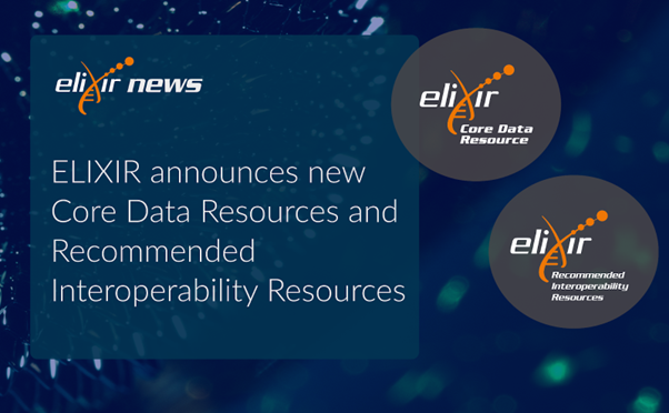 ELIXIR announces new Core Data Resources and Recommended Interoperability Resources | ELIXIR