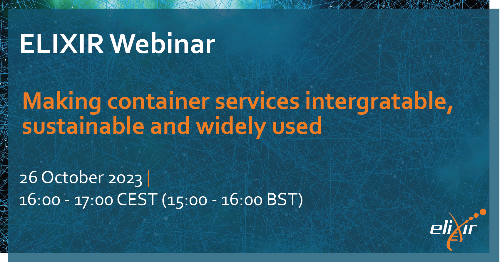 Webinar: Making container services integratable, sustainable and widely used. | ELIXIR